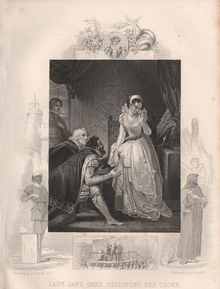 BRITISH HISTORY. Lady Jane Grey declining the crown. Inset Execution ...